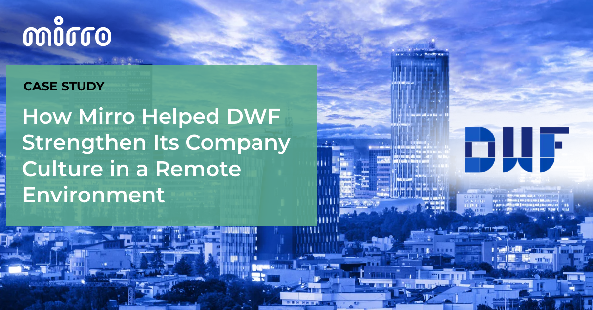 DWF Strengthens its Company Culture with Mirro